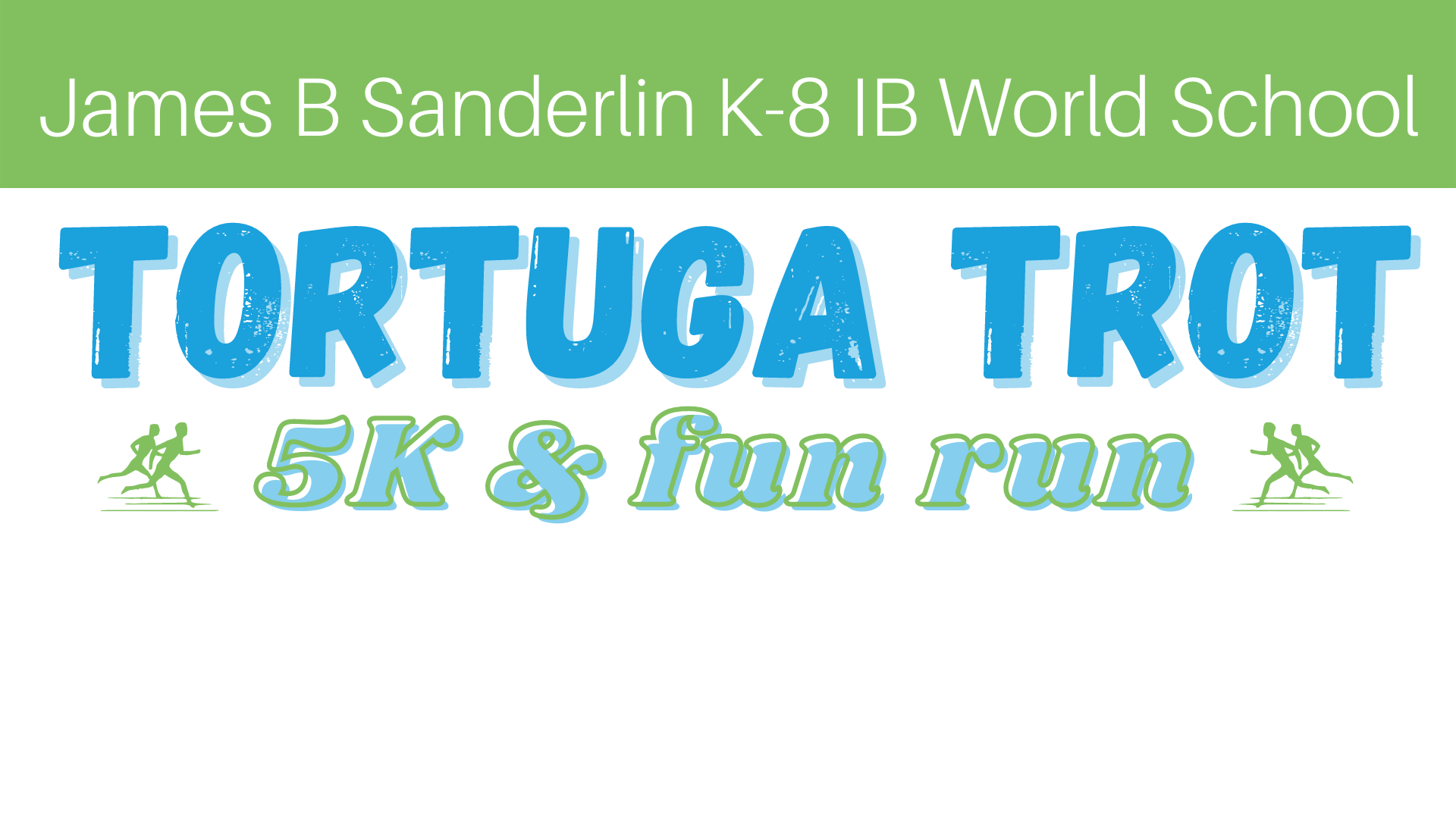 Sanderlin Tortuga Trot: Feb 2026! – James B. Sanderlin IB World School PTSA